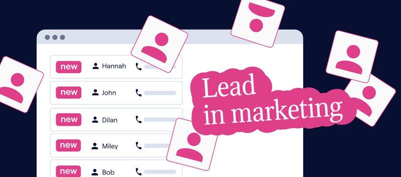 What is a Leads in Marketing: Defenition, Types and Examples