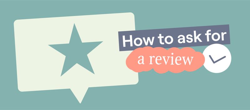 9 Best Ways How to Ask for a Review with Examples