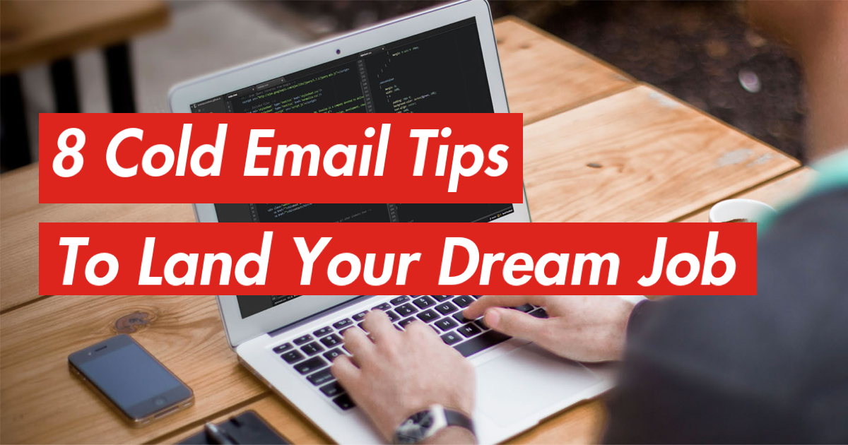 8 Cold Email Tips To Land Your Dream Job (With 3 Successful Examples ...