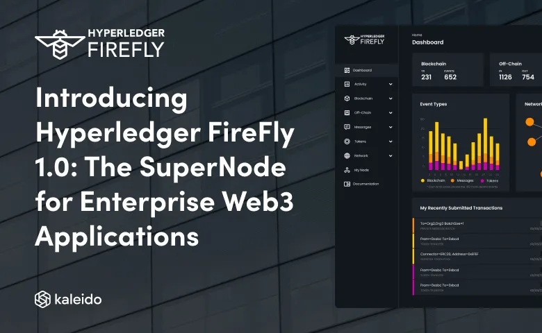Hyperledger FireFly 1.0: The Supernode for Enterprise Web3 Applications