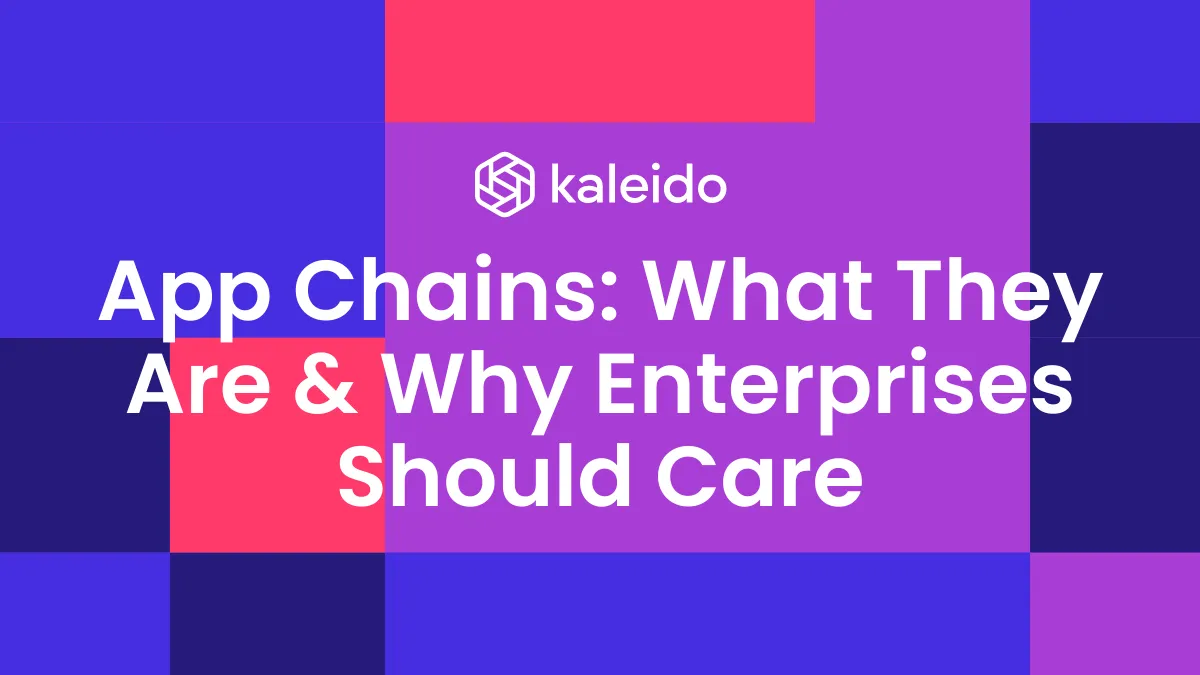App Chains: What They Are and Why Enterprises Should Care