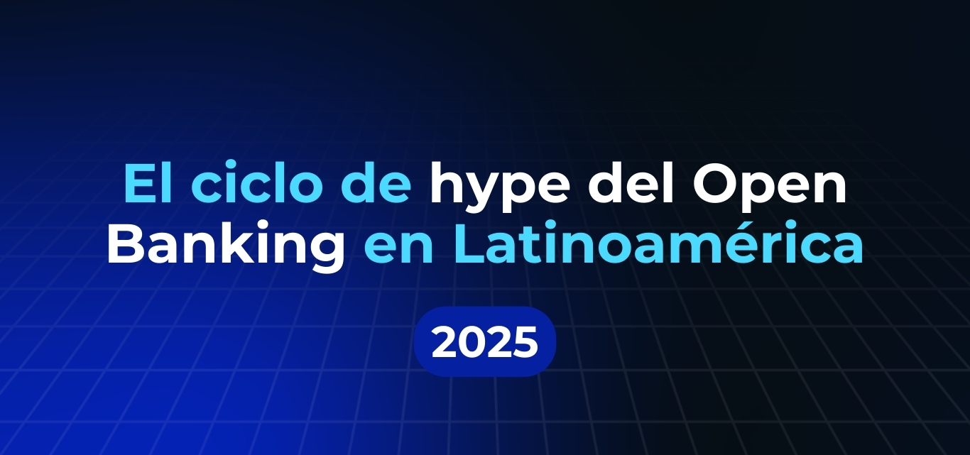 El ciclo de hype del Open Banking en Latinoamérica: madurez, adopción y ...