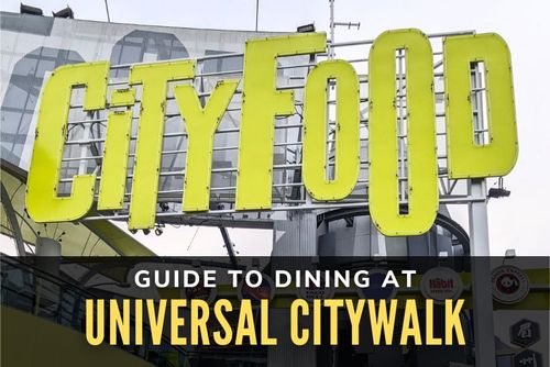 Guide To Dining At Universal Citywalk