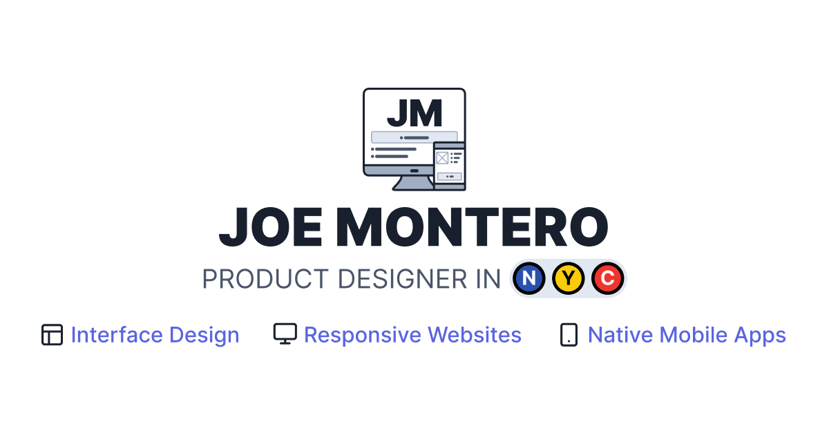Joe Montero | Product Designer in NYC
