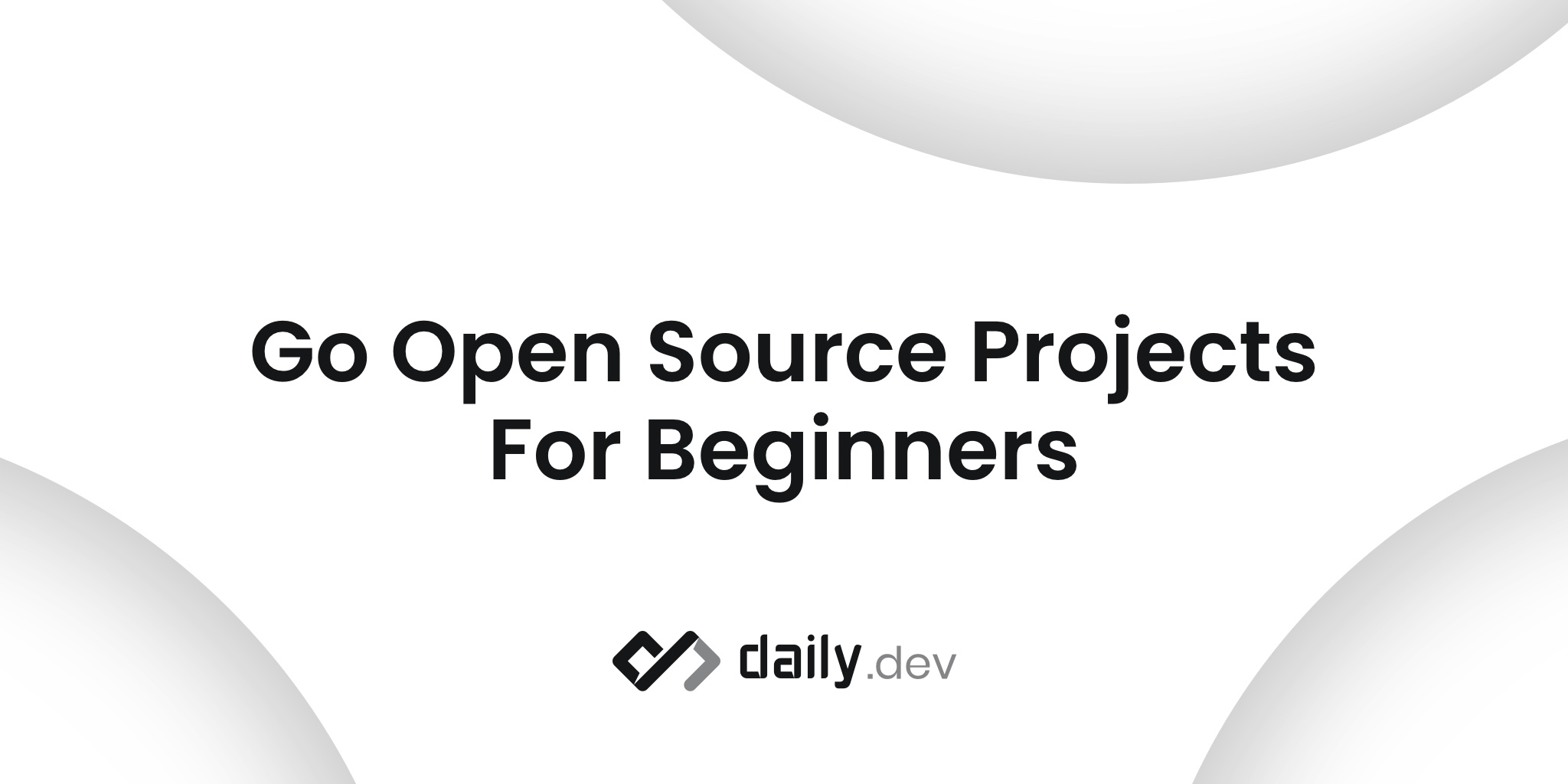 14 Most Popular Go Open Source Projects For Beginners | daily.dev
