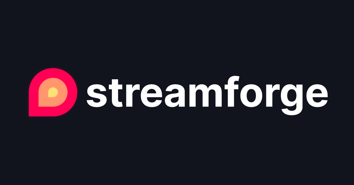 Streamforge | The Definitive Creator Platform