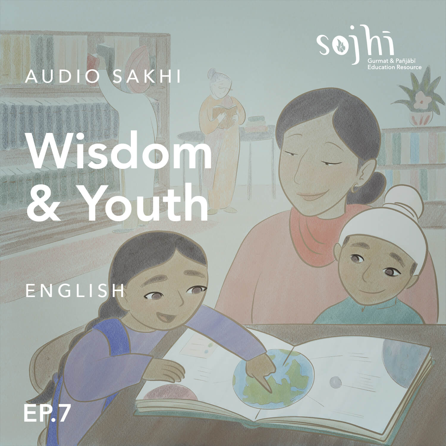 Wisdom & Youth (English) | Getting to Know Your Sakhis - Episode 7 ...