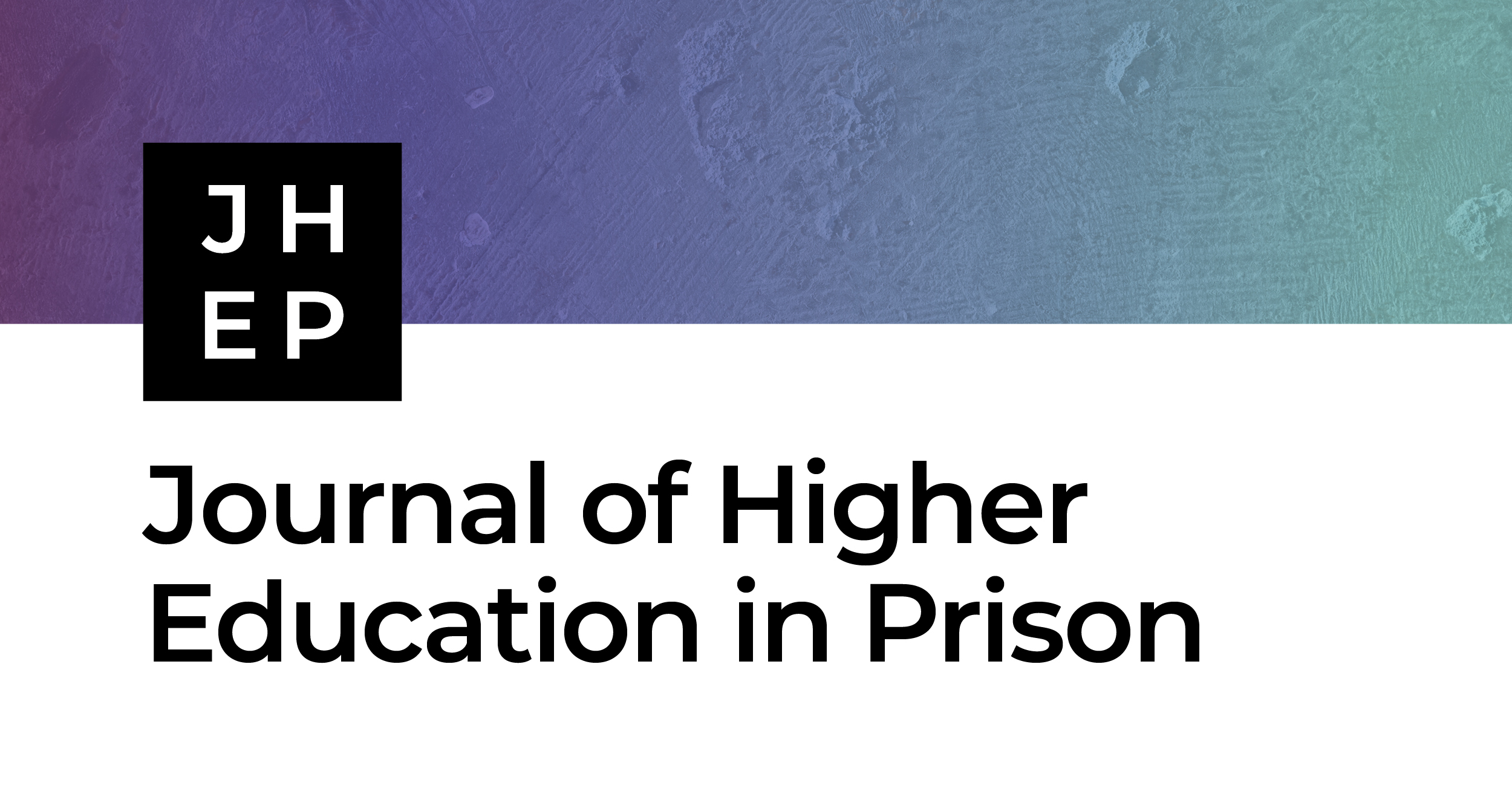 Journal of Higher Education in Prison (JHEP)