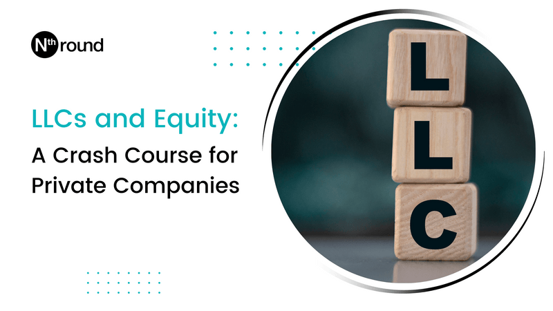 LLCs and Equity: A Crash Course for Private Companies
