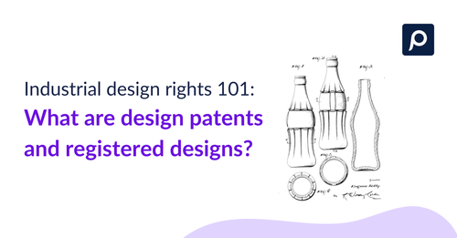 Industrial Design Rights vs. Patents: What You Need to Know