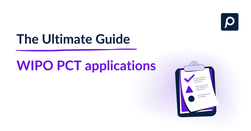 A step-by-step guide to filing a WIPO PCT patent application