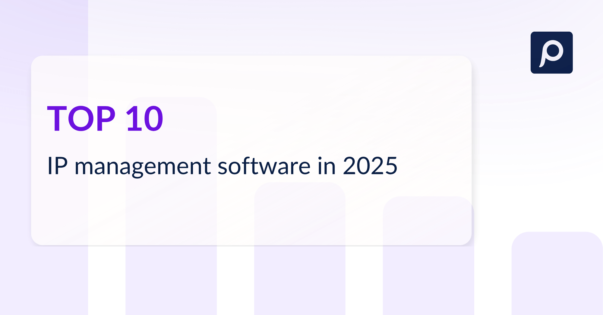 Top 10 IP Management Tools to Use in 2025
