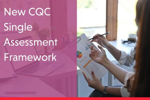 New CQC Single Assessment Framework | Quality Care Group News