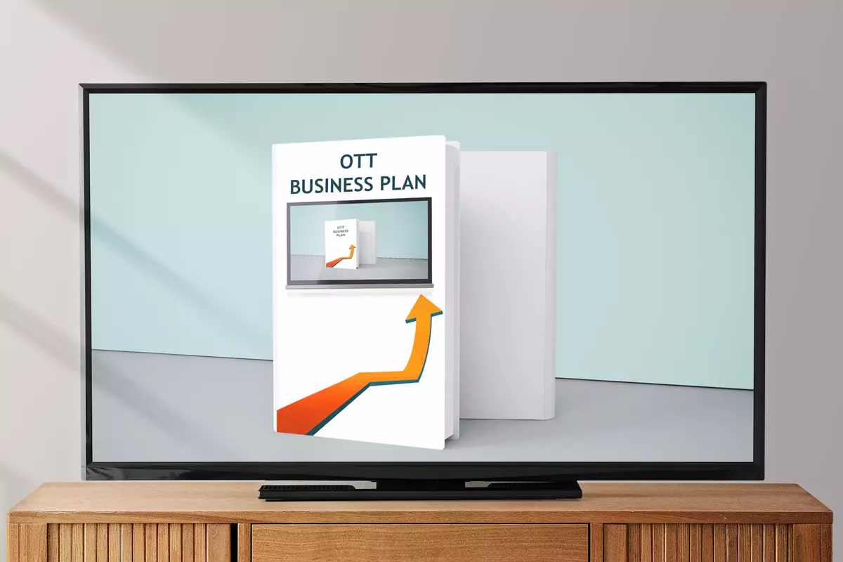 Plan de negocio OTT 101: Todo para lanzar una plataforma