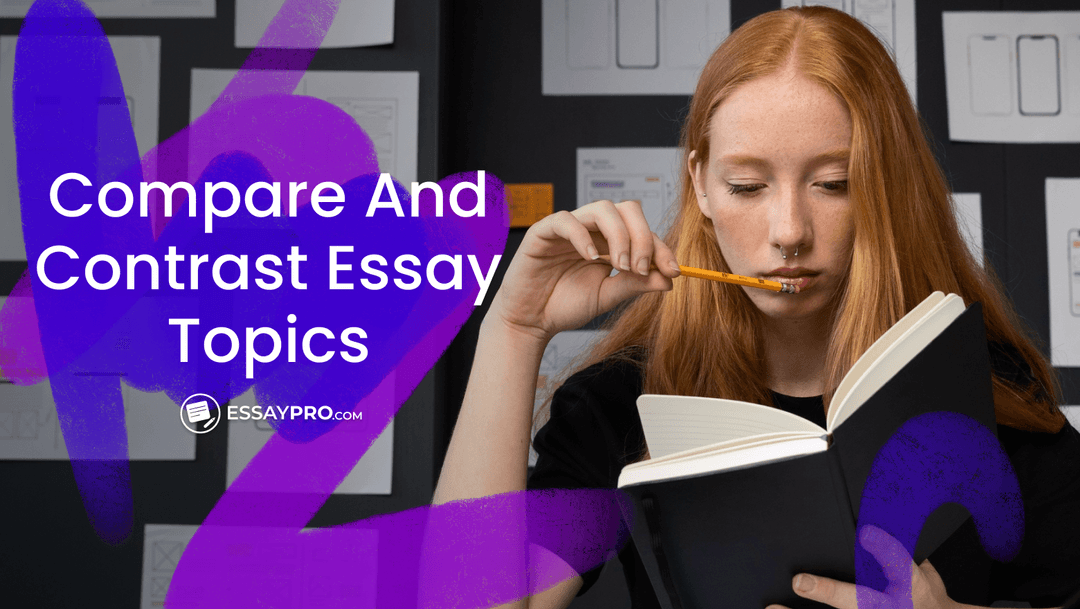 240 Compare and Contrast Essay Topics for Students in 2026
