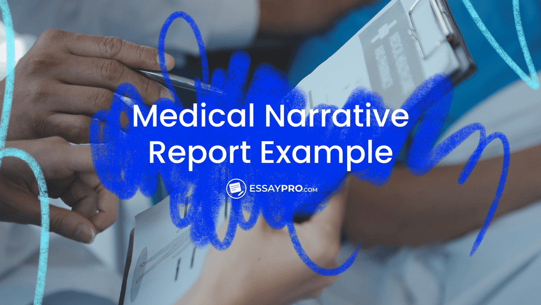 Medical Narrative Report Example, Template, and Writing Tips
