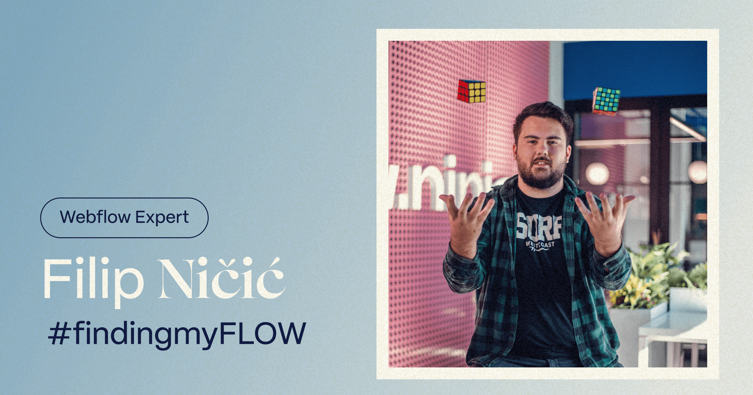 From Rubik’s Cubes to Webflow: Filip Knows How to Crack the Code