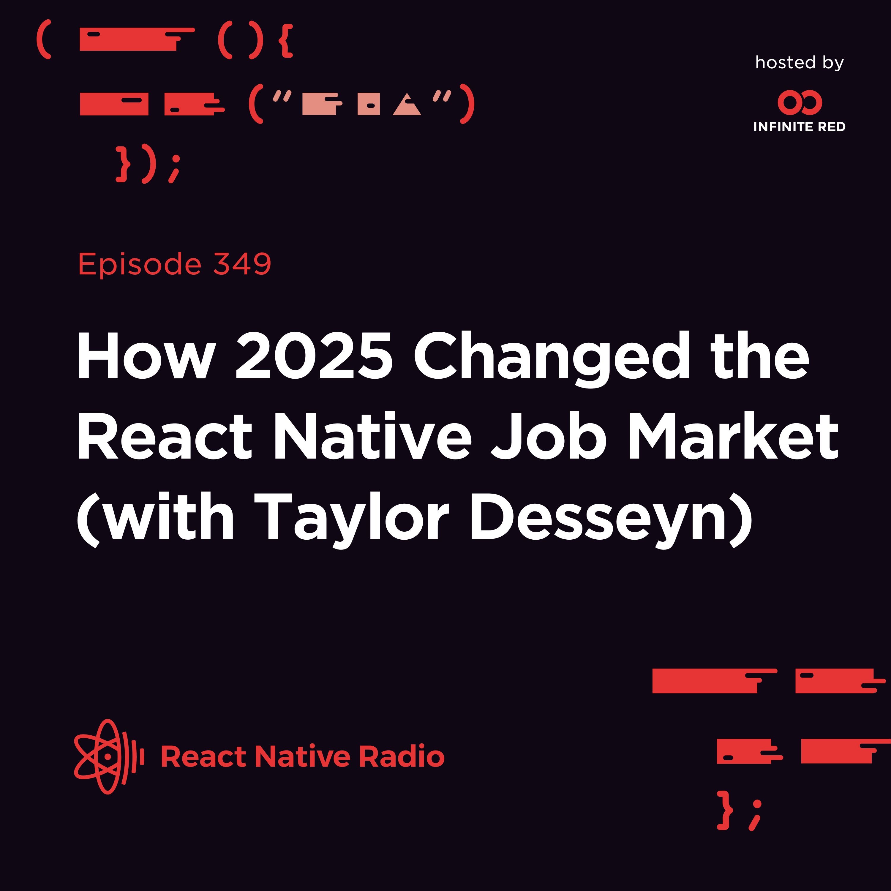 React Native Radio - RNR 349 - How 2025 Changed the React Native Job ...