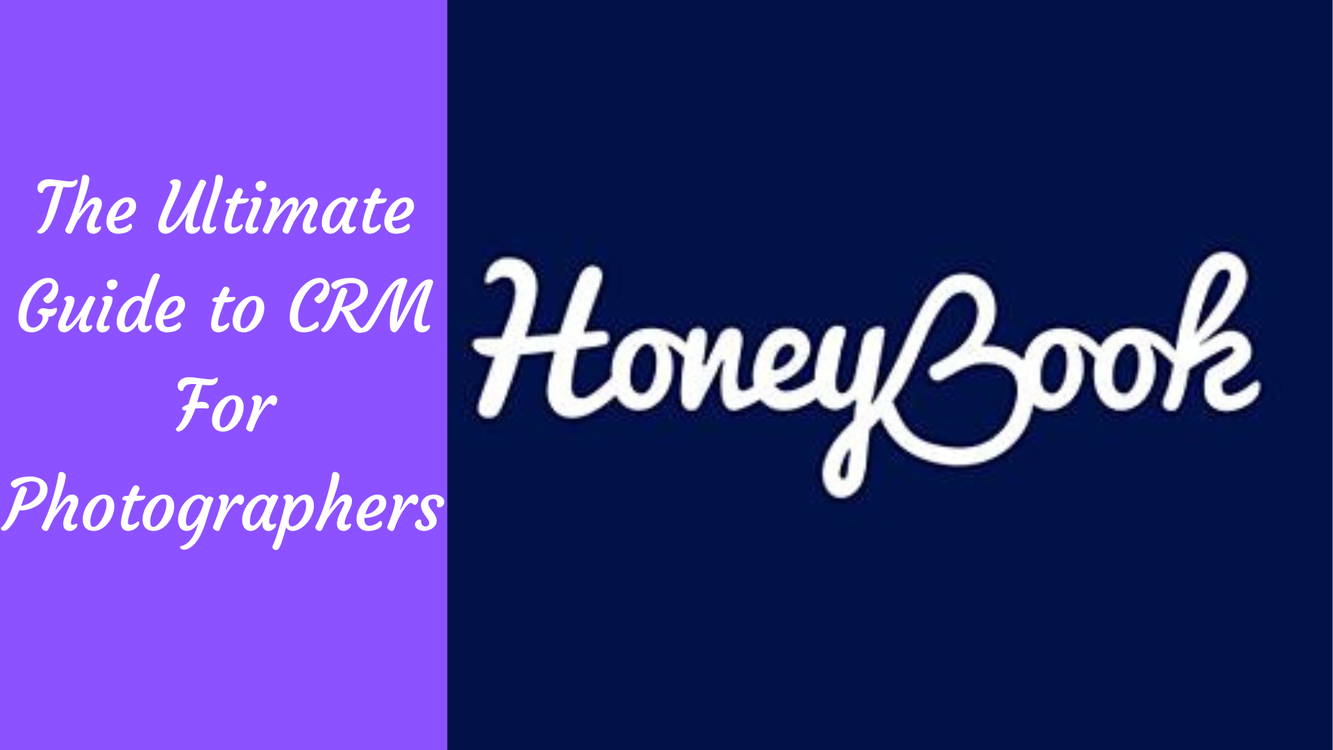 The Ultimate Guide to CRM For Photographers