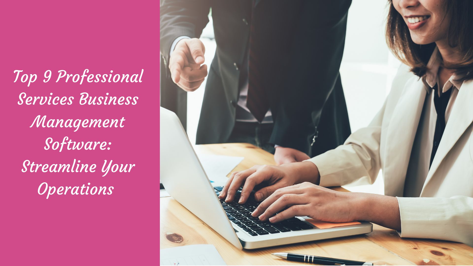 Top 9 Professional Services Business Management Software: Streamline ...