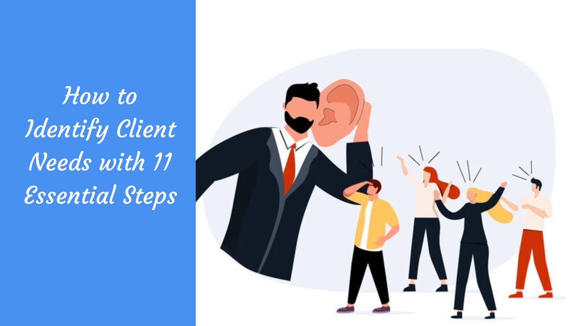 How to Identify Client Needs with 11 Essential Steps
