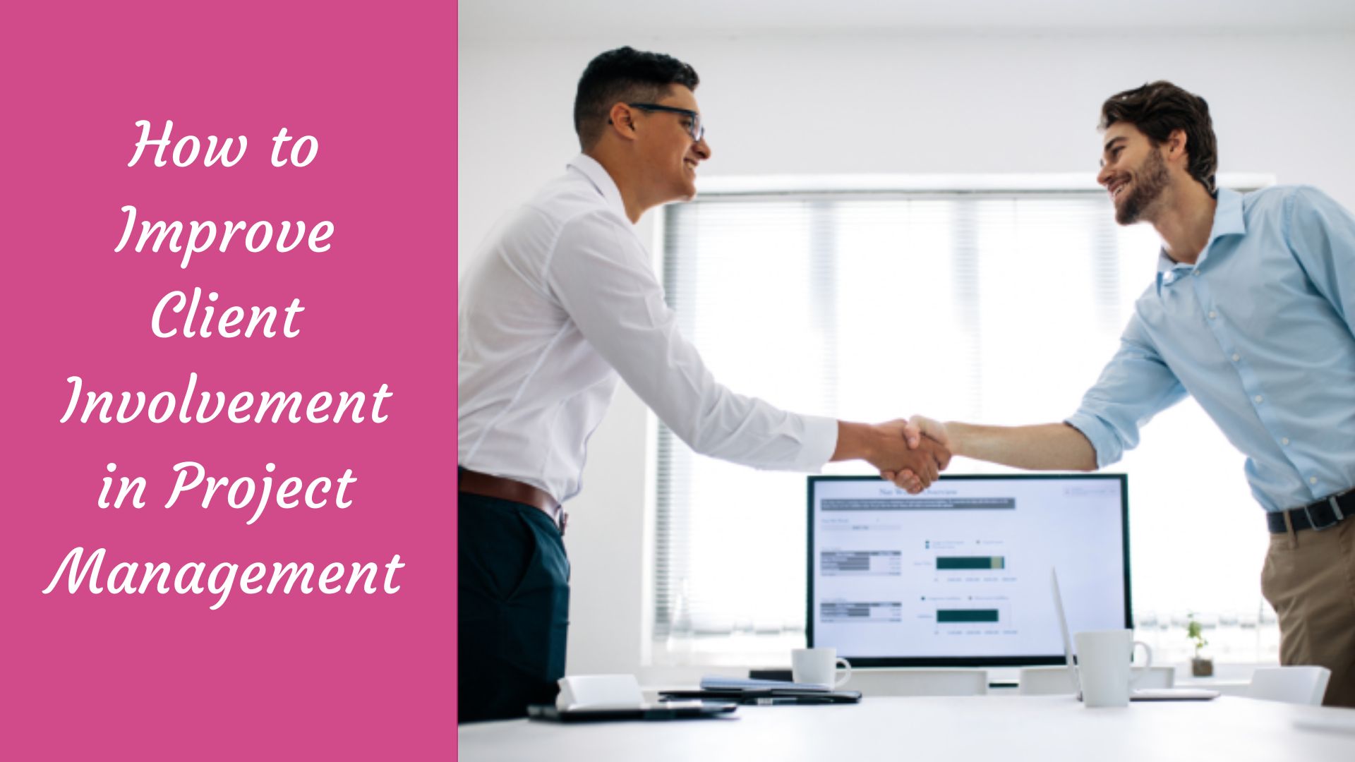 How to Improve Client Involvement in Project Management