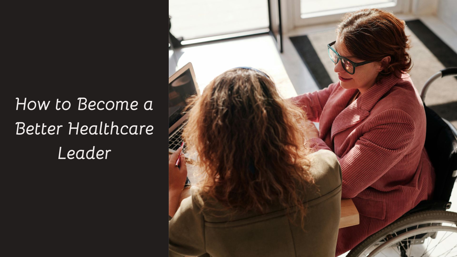 How to Become a Better Healthcare Leader