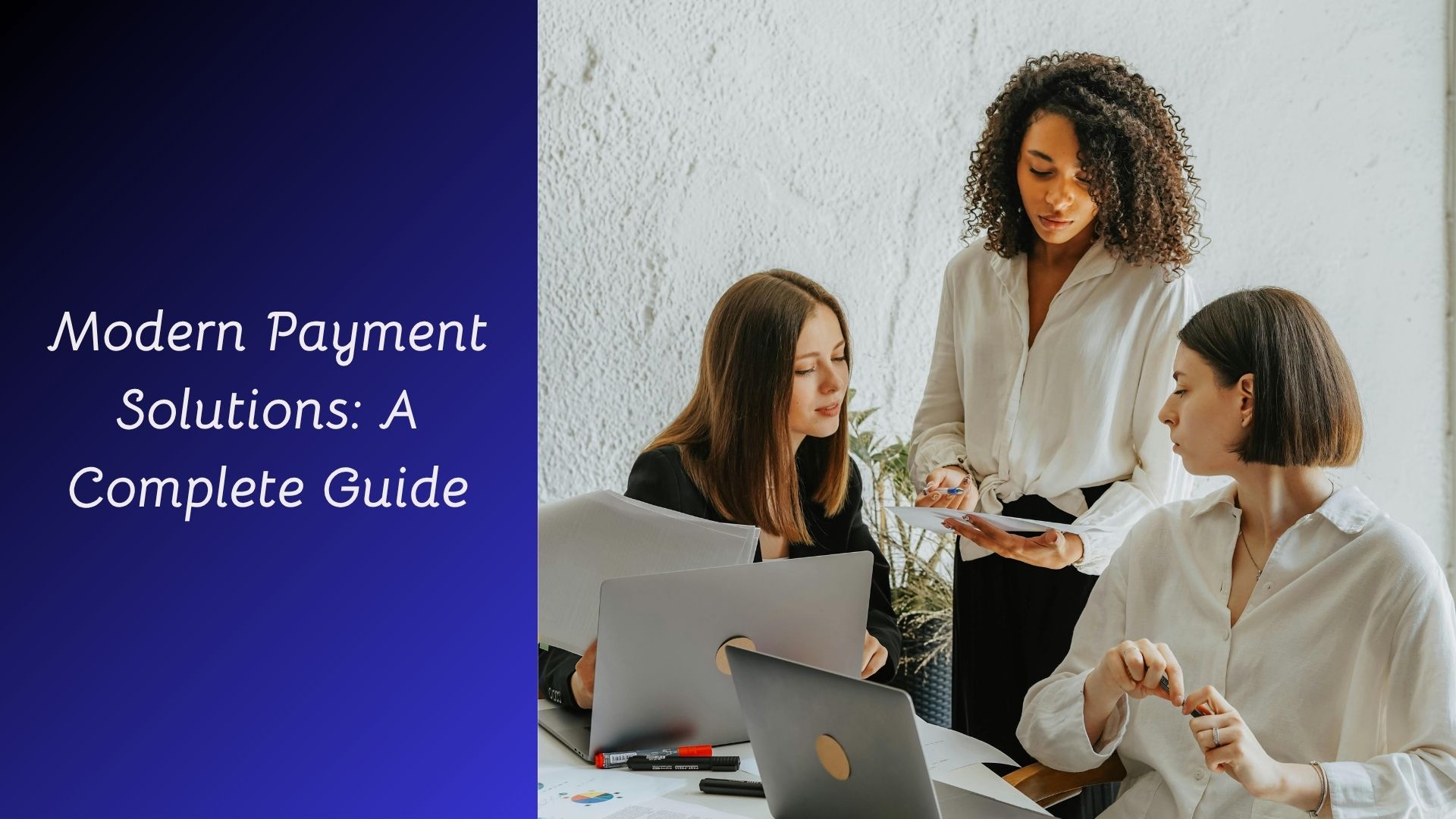 Modern Payment Solutions: A Complete Guide