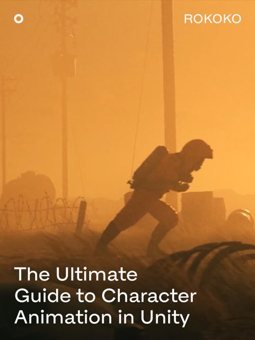 The Ultimate Guide to Character Animation in Unity