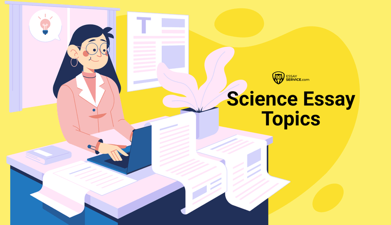 Science Essay Topics: 300 Inspiring Ideas for You