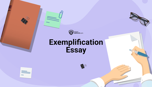 Exemplification Essay Examples and Writing Tips | EssayService Blog