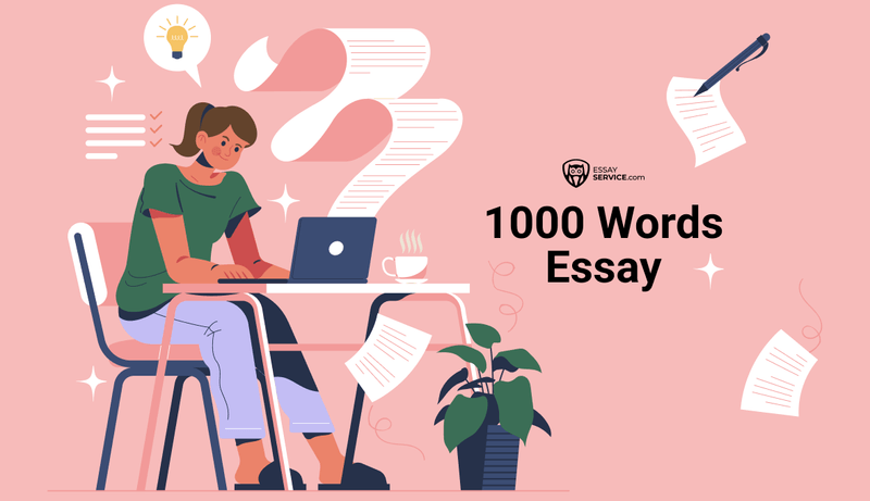 1000 Words Essay: Writing Guide + Example | EssayService