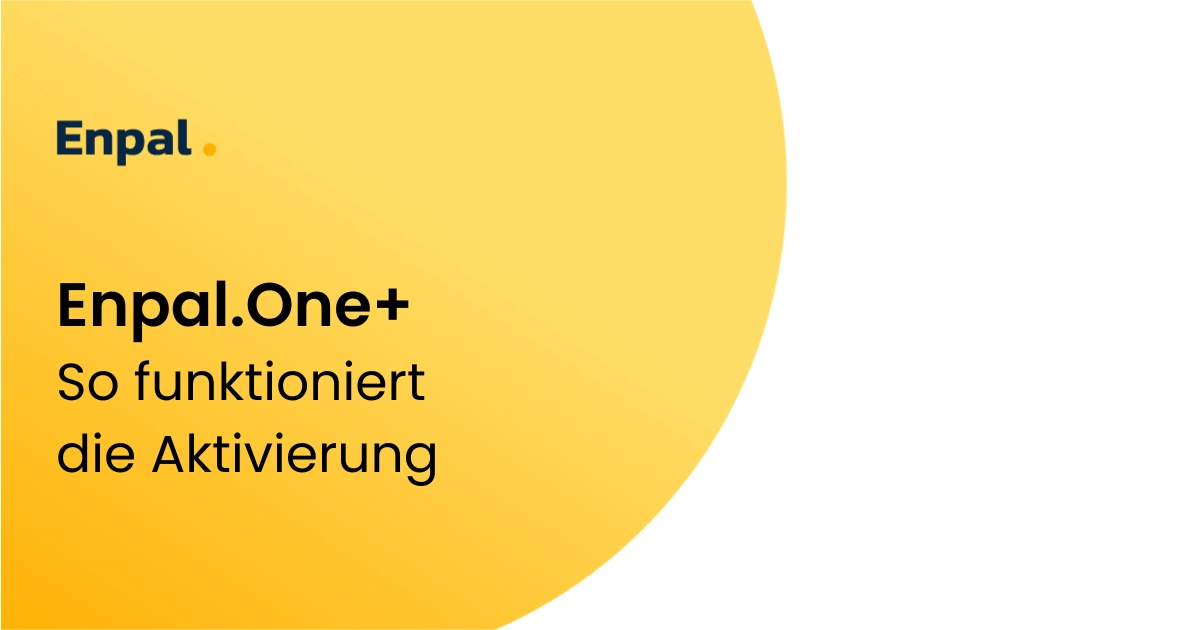 Wie wird Enpal.One+ aktiviert? Die Übersicht