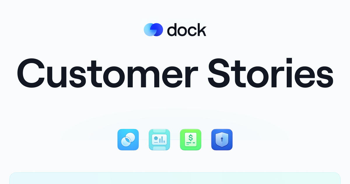 Dock Customer Stories | Case Studies, Testimonials & Reviews