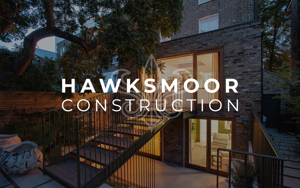 Hawksmoor Construction | Building Contractor | Renovations | London