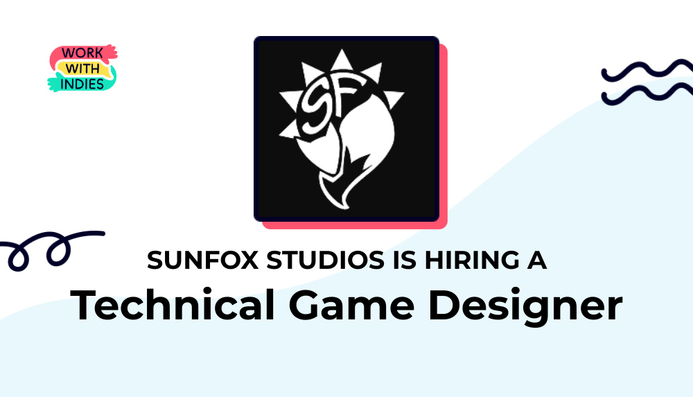 SunFox Studios is hiring a Technical Game Designer