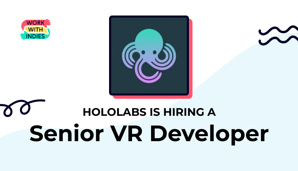 Hololabs is hiring a Senior VR Developer