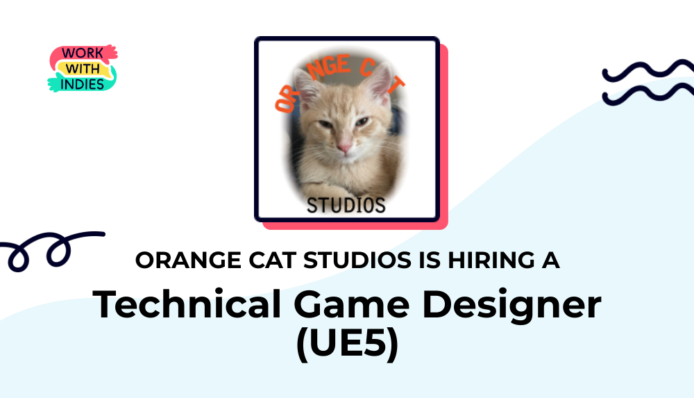Orange Cat Studios is hiring a Technical Game Designer (UE5)