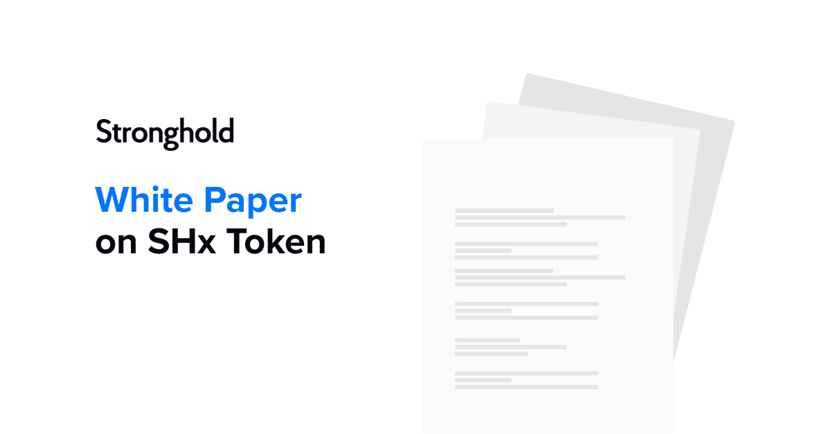 Stronghold Releases White Paper on SHx Token