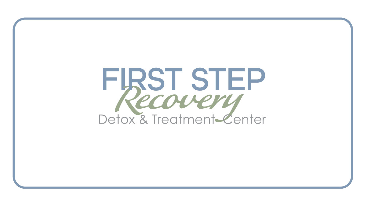First Step Recovery | Drug & Alcohol Addiction Center