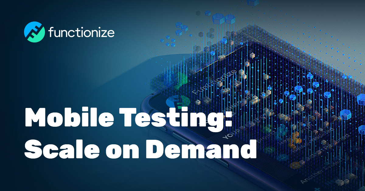 Mobile Testing Automation - Android and IOS - Functionize