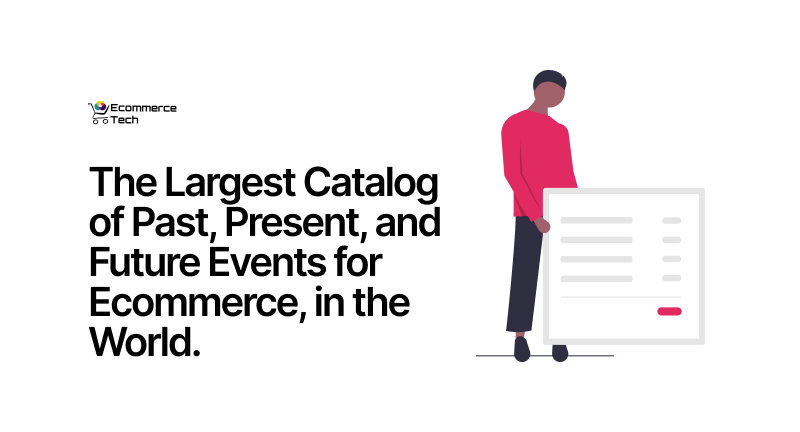 The Largest Catalog of Past, Present, and Future Ecommerce Events, in ...