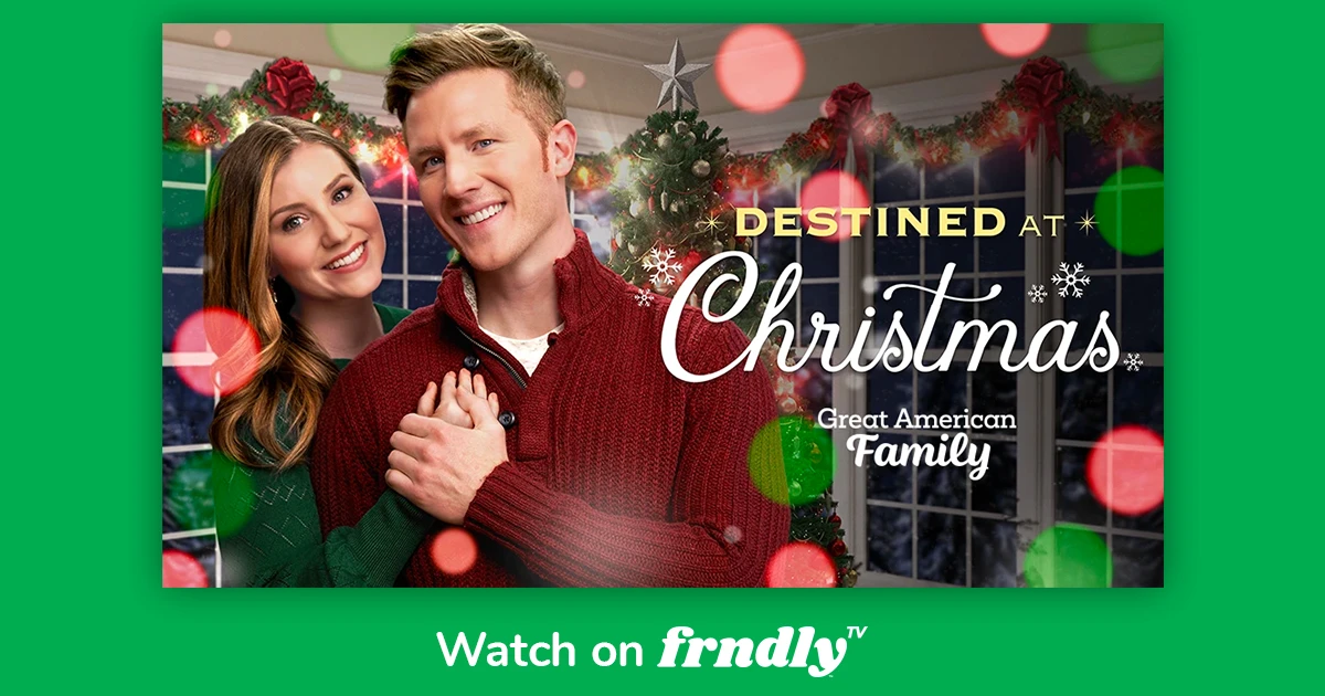 Watch Destined at Christmas | Great American Family | Frndly TV $6.99/mo