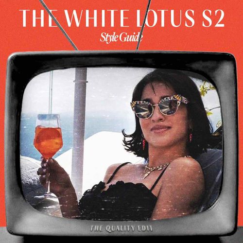 The White Lotus Season 2 Style Guide (2025) | The Quality Edit