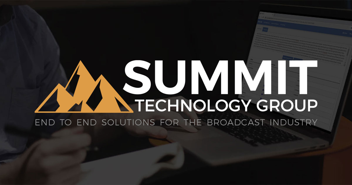 Summit Technology Group | Broadcast Engineering Solutions | Broadcast Software