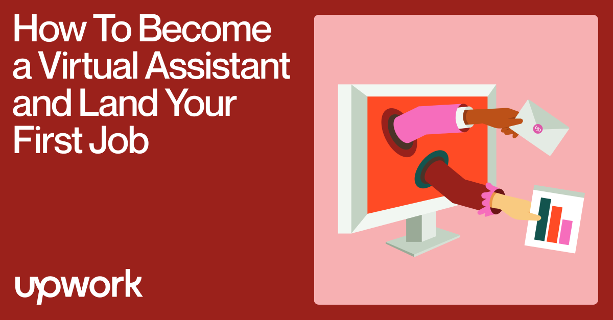 How To Become a Virtual Assistant & Land Your First Remote Job - Upwork