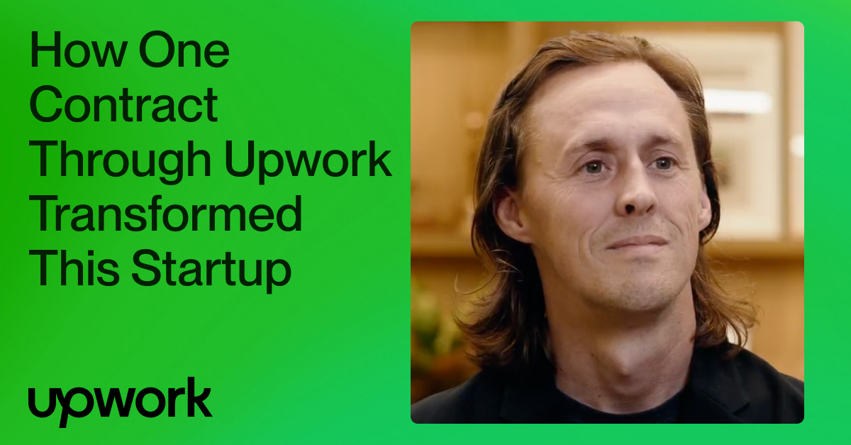 How One Contract Through Upwork Transformed This Founder’s Startup - Upwork