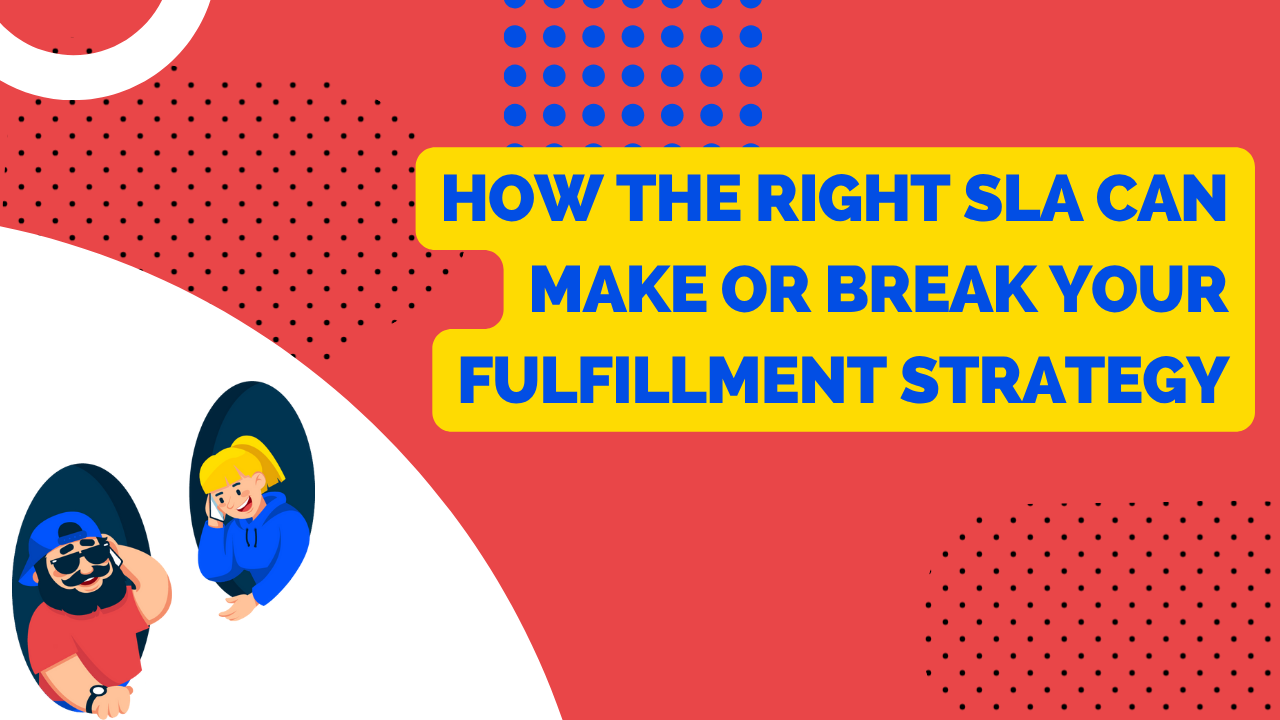 How the Right SLA Shapes Your eCommerce Fulfillment Strategy | ShipDaddy