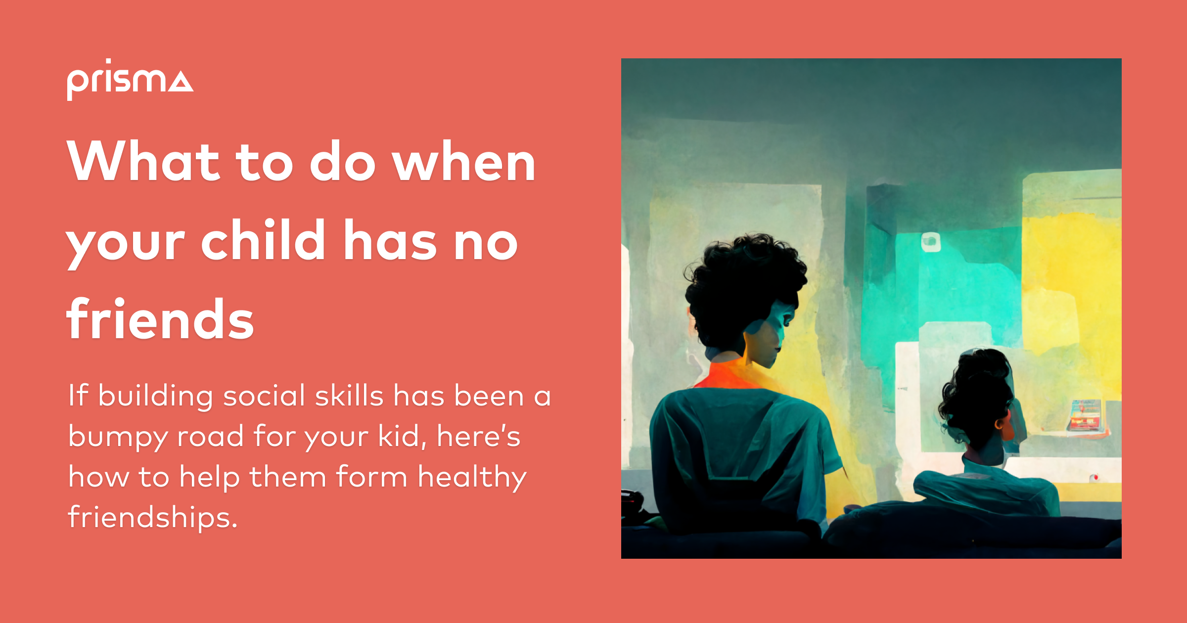 What to Do When Your Child Has No Friends