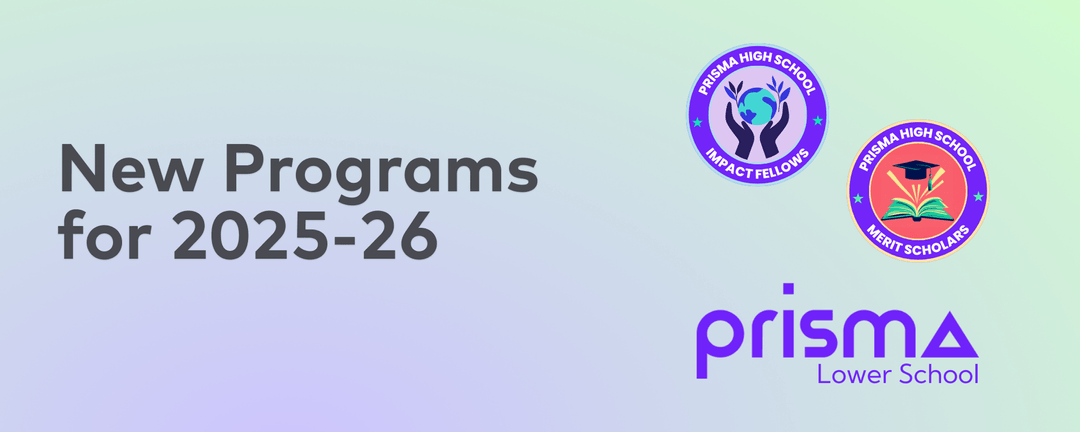 Personalizing the Prisma Journey: New Programs for 2025-26